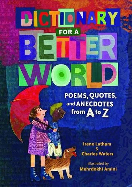 DICTIONARY FOR A Better World: Poems, Quotes, and Anecdotes from A to Z ...