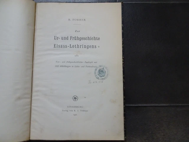 ROBERT FORRER - Zur Ur- und Frühgeschichte Elsass-Lothringens ...