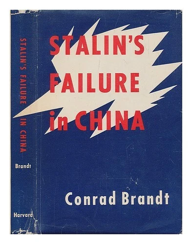 BRANDT, CONRAD STALIN'S failure in China, 1924-1927 1958 First Edition Hardcover EUR 41,27 ...