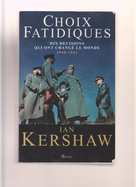 CHOIX FATIDIQUES - dix decisions qui ont change le monde 1940-1941 EUR ... CHOIX FATIDIQUES - dix decisions qui ont change le monde 1940-1941 EUR ...