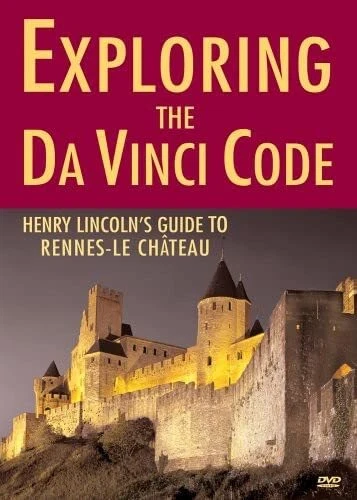 EXPLORING THE DA Vinci Code: Henry Lincoln's Guide to Rennes-le-Chateau ...