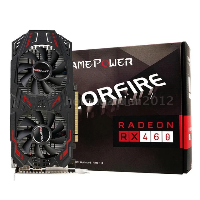 COLORFIRE AMD RADEON RX 460 4GB Gaming GDDR5 PCI-E X16 3.0 Graphics ...