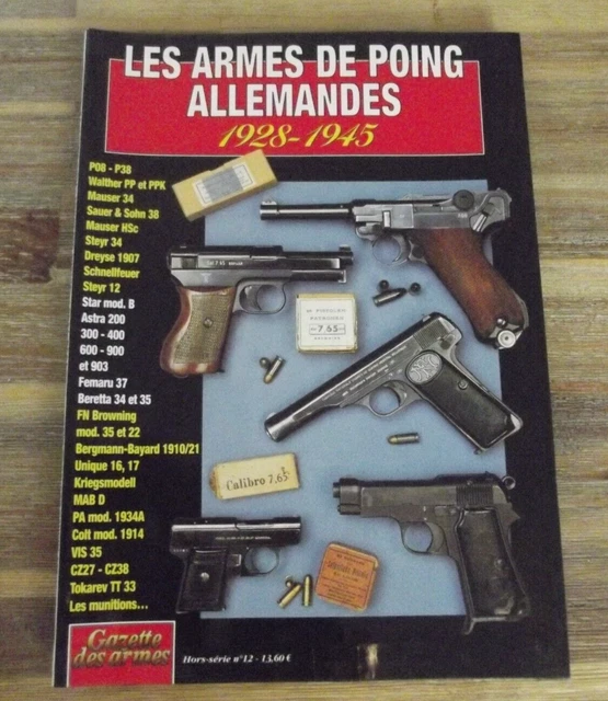 LES ARMES DE Poing Allemandes 1928 - 1945 /Gazette Des Armes Hors Série N°12 EUR 14,90 - PicClick FR