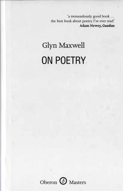 GLYN MAXWELL SIGNED On Poetry Poet Poems Playwright Librettist Novelist ...