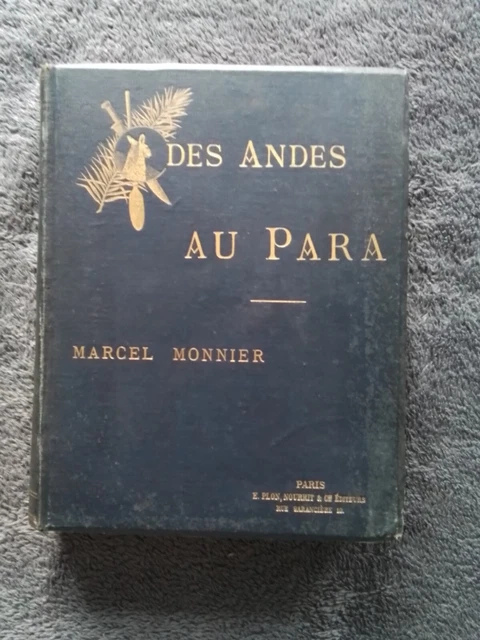 MARCEL MONNIER : Des Andes au Para. 1890. EUR 4,99 - PicClick FR