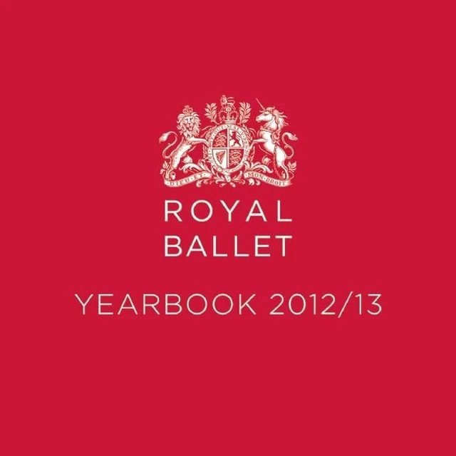 ROYAL BALLET YEARBOOK 2012/13 by The Royal Ballet Book The Cheap Fast ...
