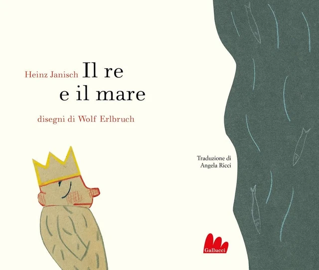 ANGELA RICCI WOLF Erlbruch Heinz Janisch Il re e il mare (Relié) EUR 43 ...