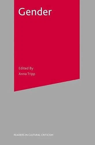GENDER (READERS IN Cultural Criticism) by Tripp, Anna Paperback Book ...