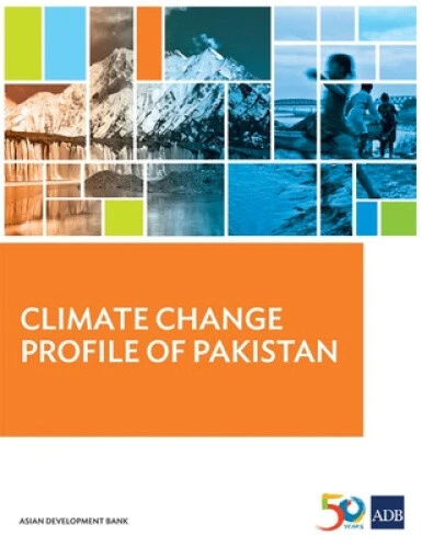 CLIMATE CHANGE PROFILE of Pakistan by Asian Development Bank EUR 50,69 ...