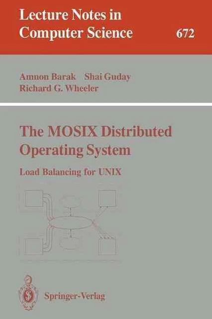 The Mosix Distributed Operating System Load Balancing For Unix By
