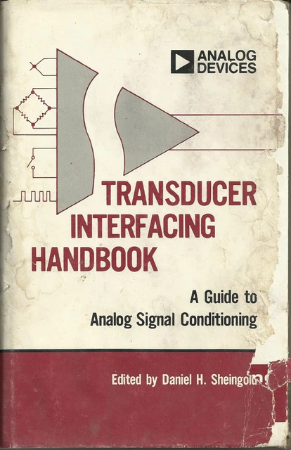TRANSDUCER INTERFACING HANDBOOK : A Guide to Analog Signal Conditioning ...