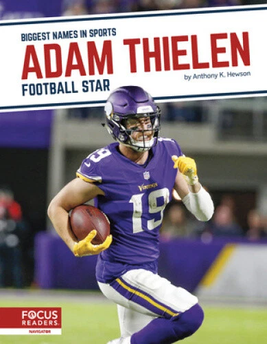 BIGGEST NAMES IN Sports: Adam Thielen: Football Star by ,Anthony,K. Hewson NEUF EUR 13,45 ...
