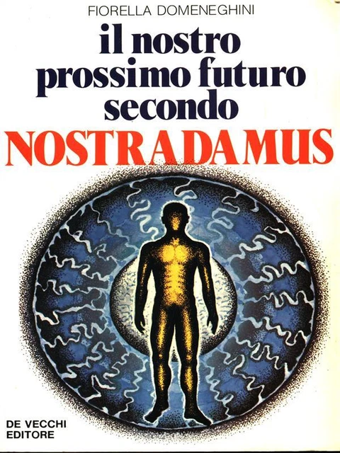IL NOSTRO PROSSIMO Futuro Secondo Nostradamus Misteri Fiorella ...
