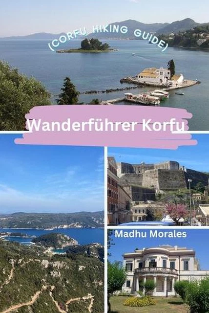 WANDERFHRER KORFU (CORFU Hiking Guide) by Madhu Morales Paperback Book ...