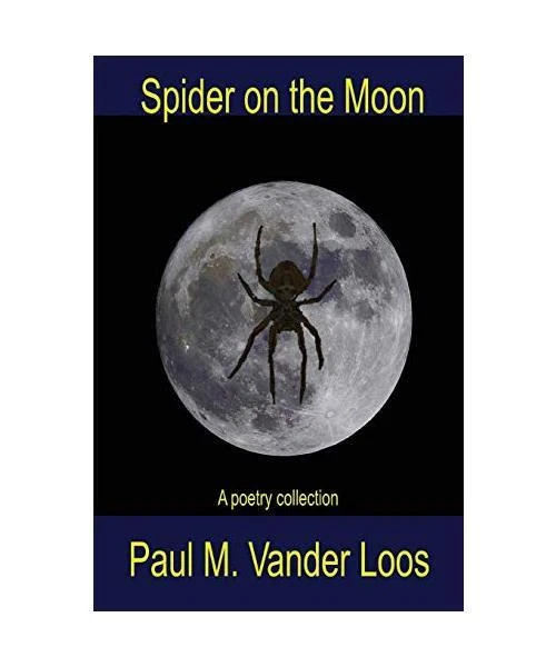 SPIDER ON THE Moon: A poetry collection, Paul Michael Vander Loos EUR 8 ...