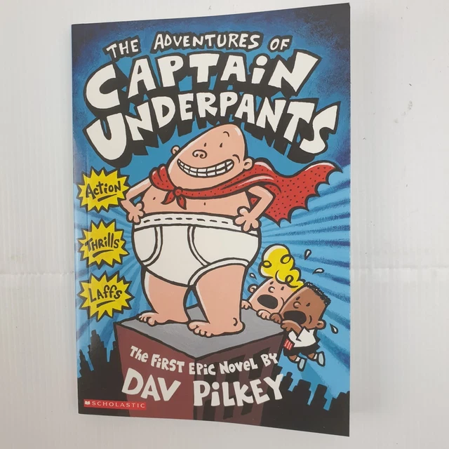CAPTAIN UNDERPANTS #1: Adventures of Captain Underpants by Dav Pilkey ...