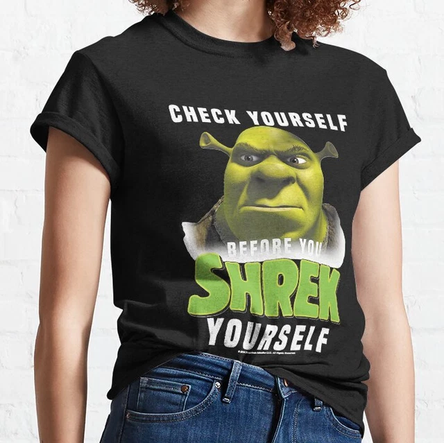 SHREK CHECK YOURSELF before you shrek yourself Classic T-Shirt £6.60 ...