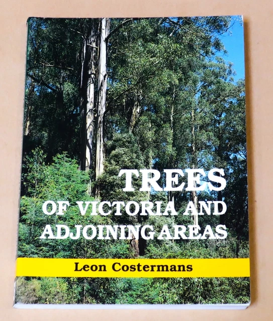TREES OF VICTORIA AND ADJOINING AREAS by LEON COSTERMANS PAPERBACK $10. ...