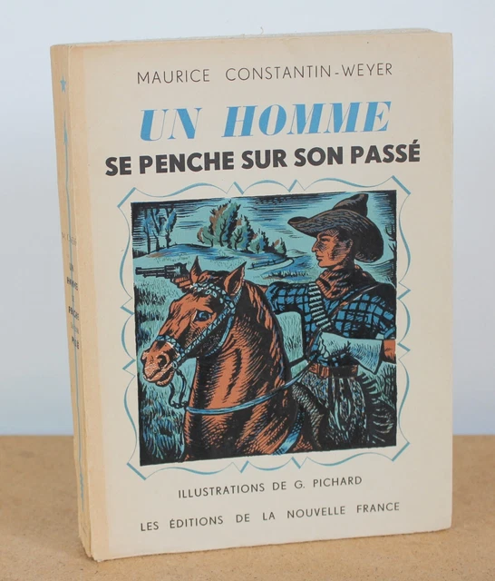 UN HOMME SE penche sur son passé Goncourt Maurice Constantin-Weyer 1928 ...