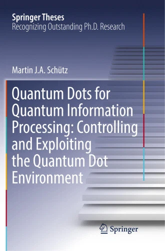 QUANTUM DOTS FOR Quantum Information Processing: Controlling and Exploiting EUR 83,38 - PicClick FR