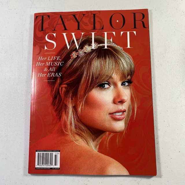 TAYLOR SWIFT CENTENNIAL Magazine 2023 A360 Media Her Life Her Music Her ...
