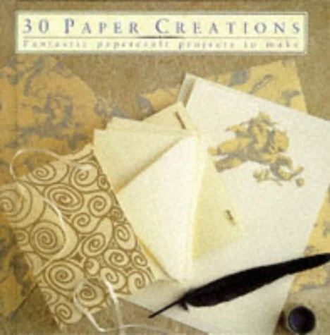 30 PAPER CREATIONS: Fantastic Papercraft Projects to Make-Eaton, Fiona ...