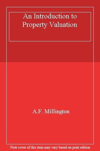 AN INTRODUCTION TO Property Valuation By A.F. Millington. 0728201984 £2 ...