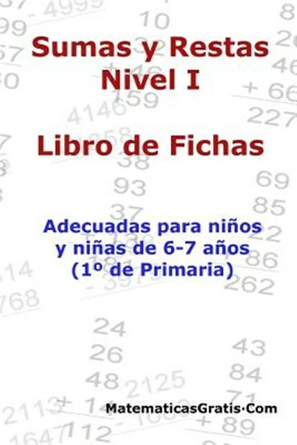 LIBRO DE FICHAS - Sumas y Restas - Nivel I : Para Niños Y Niñas De 6-7 ...