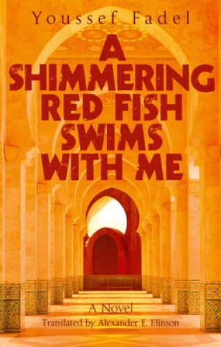 A SHIMMERING RED Fish Swims with Me: A Novel by Youssef Fadel NEUF EUR 20,57 - PicClick FR