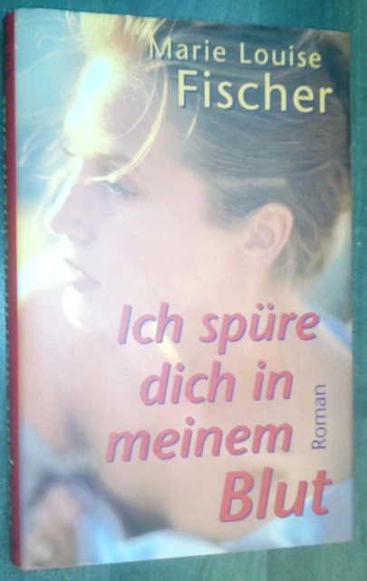 MARIE LOUISE FISCHER - Ich spüre dich in meinem Blut EUR 2,00 - PicClick DE