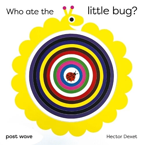 HECTOR DEXET HECTOR Dexet Who Ate the Little Bug? (Libro de cartón) EUR ...