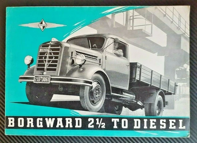 BORGWARD 2 1/2 Tonnen Diesel Prospekt Verkaufsprospekt Brochure ...