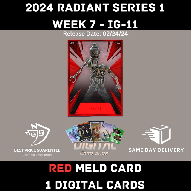 TOPPS STAR WARS Card Trader 2024 RADIANT Series 1 settimana 7 IG-11 ...