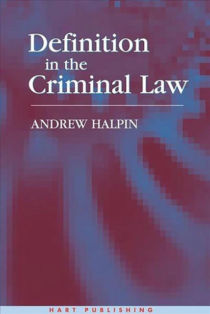 DEFINITION IN THE Criminal Law par Andrew Halpin (anglais) livre rigide ...