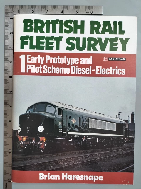 BRITISH RAIL FLEET Survey 1 Early Prototype Brian Haresnape 1981 ...
