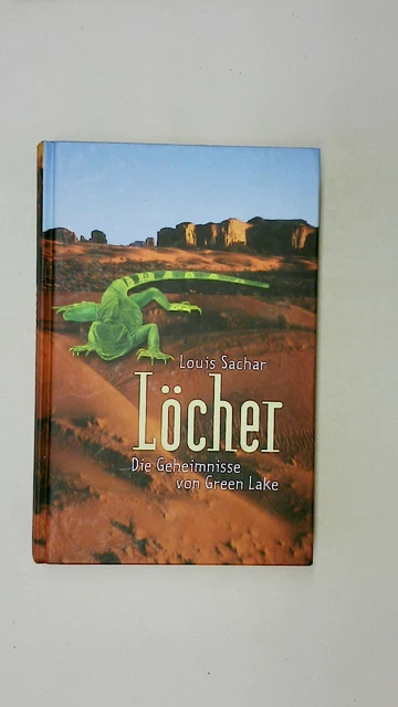 88791 LOUIS SACHAR LÖCHER die Geheimnisse von Green Lake. Roman HC EUR ...