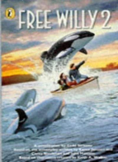 FREE WILLY 2: Novelisation: The Adventure Home By Todd Strasser £2.75 ...