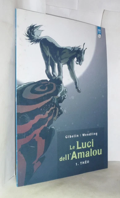 FEUX DELL'AMALOU - N.1 - Theo - Gibelin Wendling Éditorial Cosmo ...
