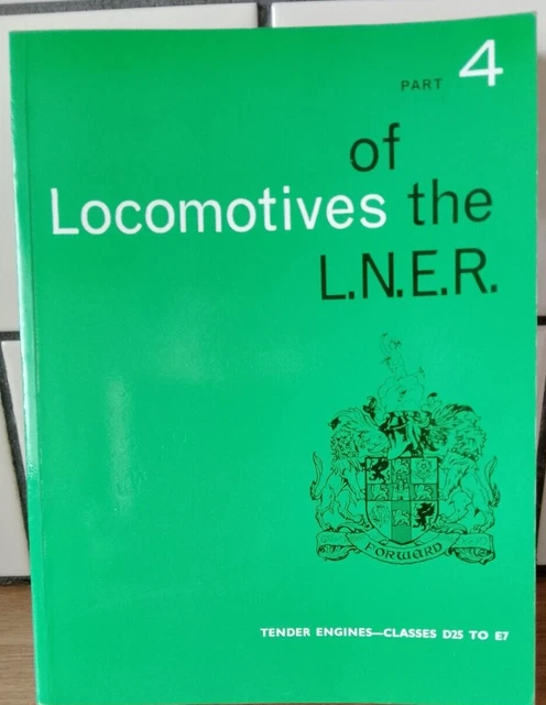LOCOMOTIVES OF THE LNER Part4 Tender Engines D25 to E7 paperback book £ ...