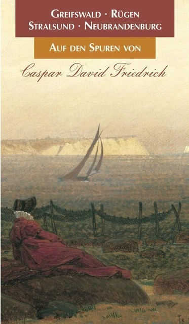 AUF DEN SPUREN von Caspar David Friedrich, Wolf-Dietmar Stock EUR 10,00 ...