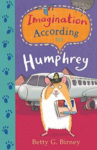 IMAGINATION ACCORDING TO Humphrey (Humphrey the Hamster) by Birney ...