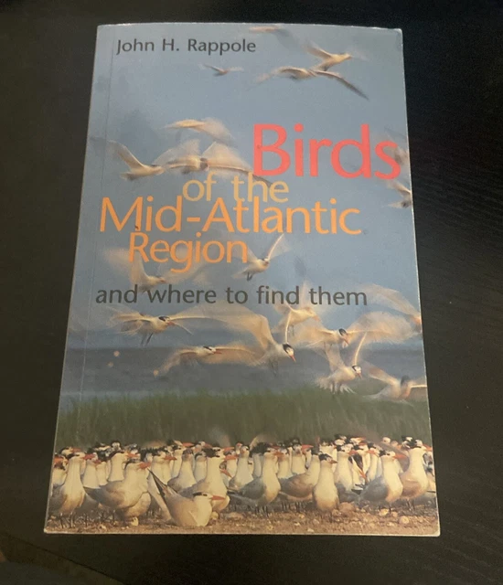 BIRDS OF THE Mid-Atlantic Region and Where to Find Them by Dr. Rappole ...