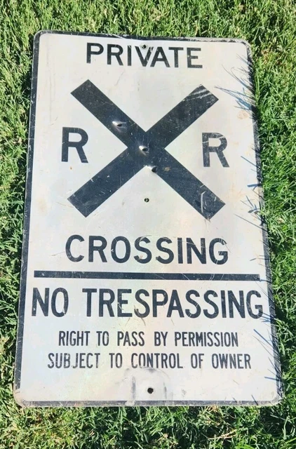 PRIVATE RAILROAD CROSSING No Trespassing Sign 18" X 30” Authentic RXR ...
