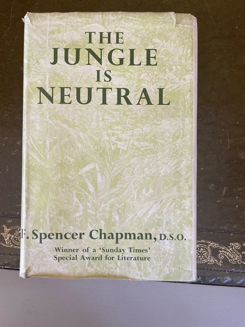 THE JUNGLE IS Neutral By F.Spencer Chapman, DSO. £10.05 - PicClick UK