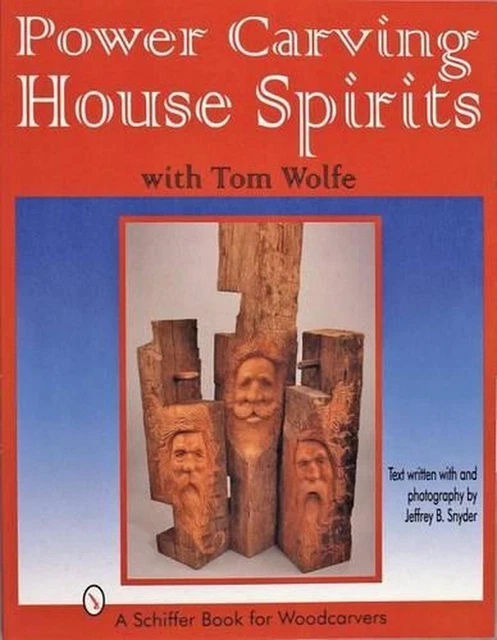 POWER CARVING HOUSE Spirits with Tom Wolfe by Tom Wolfe (English ...