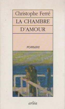 V549132 - LA chambre d'amour - Christophe Ferré EUR 7,69 - PicClick FR
