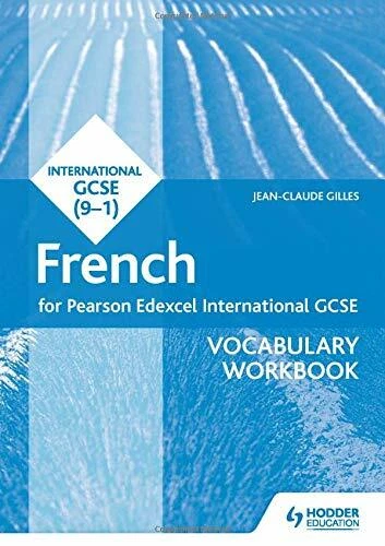 PEARSON EDEXCEL INTERNATIONAL Gcse Français Vocabulary Workbook Par ...