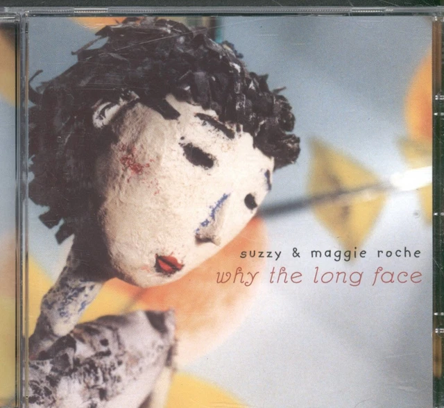SUZZY AND MAGGIE Roche Why the Long Face CD UK Cooking Vinyl 2006 ...