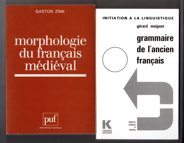 GRAMMAIRE ANCIEN FRANÇAIS Moignet 1993 +Morphologie français médiéval ...