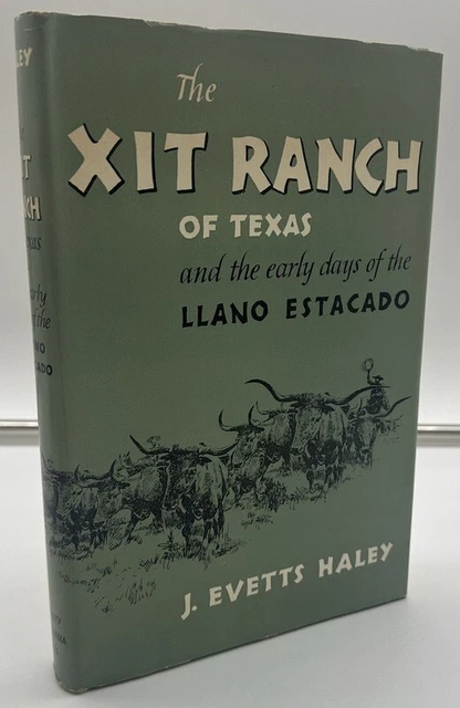 1ST/2ND 1954 J Evetts Haley The XIT Ranch of Texas Llano Estacado ...
